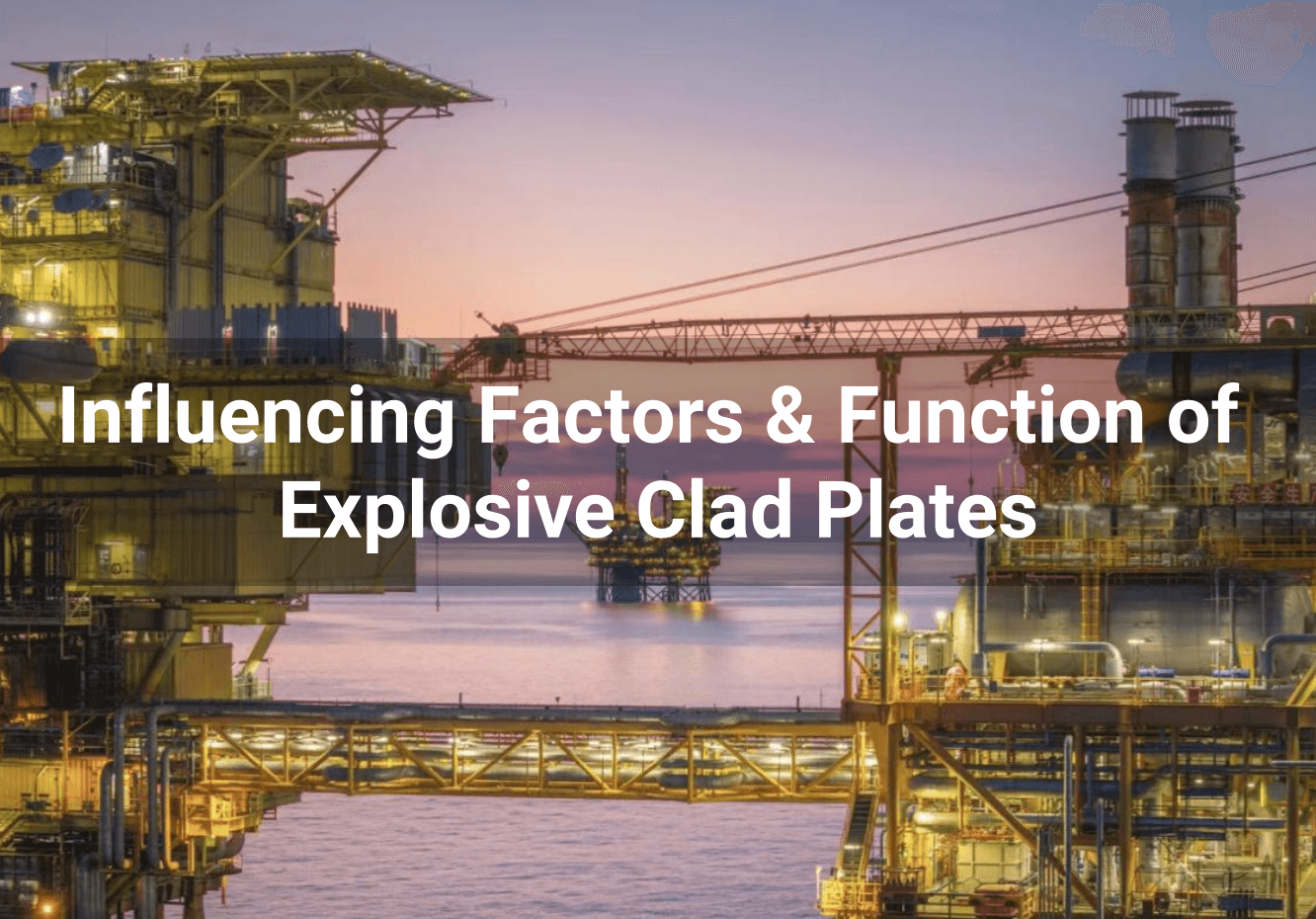 [Material Info]Influencing Factors & Function of Explosive Clad Plates ...